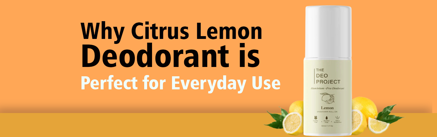 Best Citrus Lemon Underarm Roll-On Deodorant Online – The Deo Project